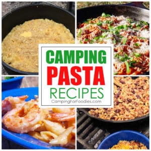 15+ Camping Pasta Recipes In Easy White, Red & Pesto Sauces